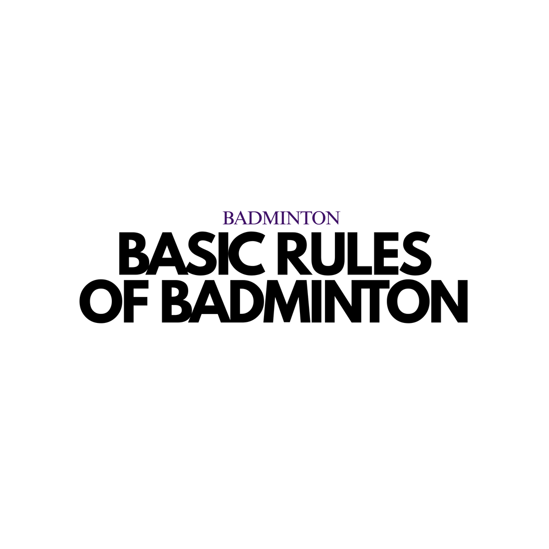 The Basic Rules of Badminton – Faranroe